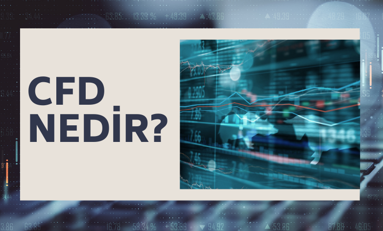 Cfd Nedir? Cfd Avantajları Nelerdir? – FBQA